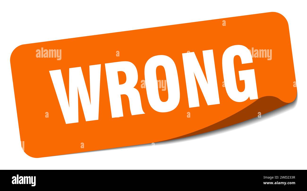wrong sticker. wrong rectangular label isolated on white background ...