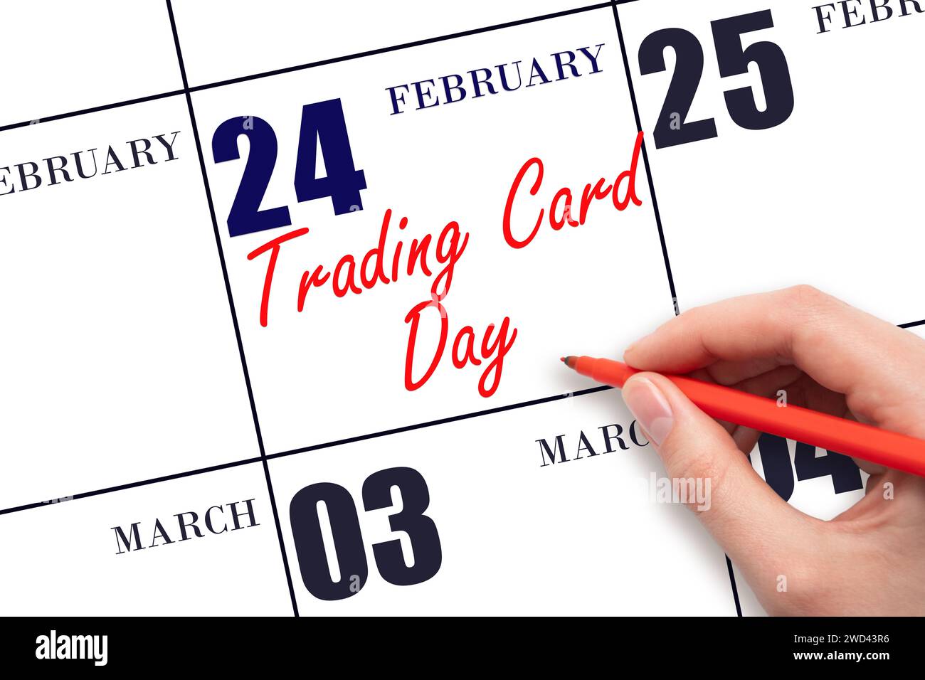 February 24. Hand writing text Trading Card Day on calendar date. Save ...