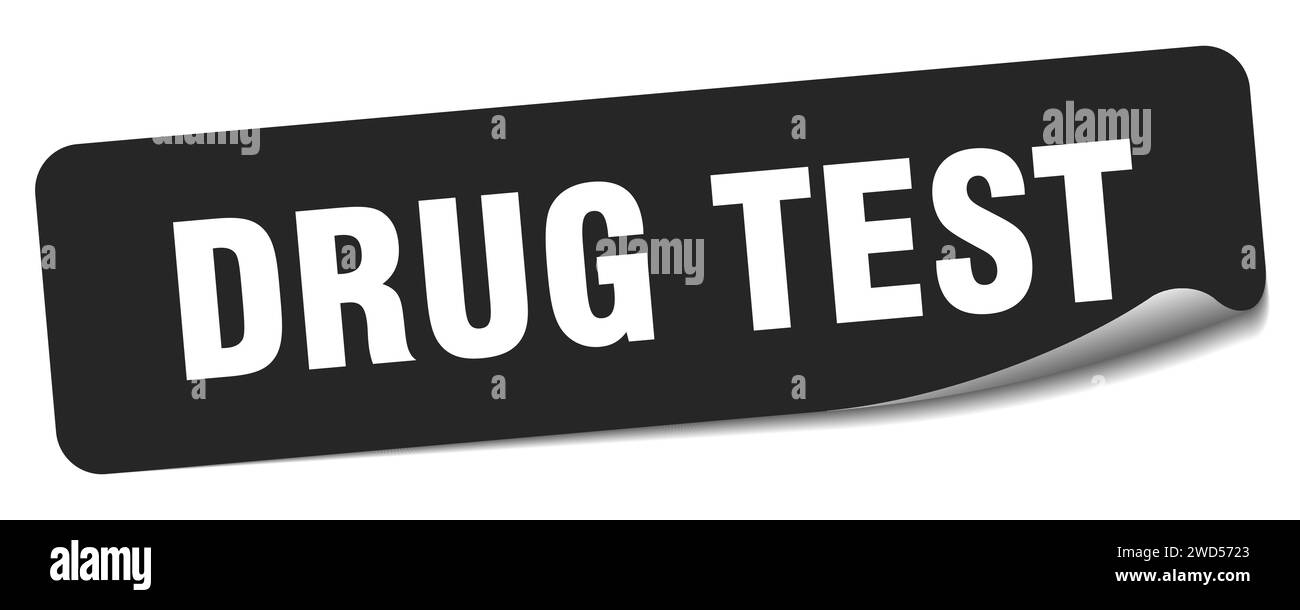 drug test sticker. drug test rectangular label isolated on white ...