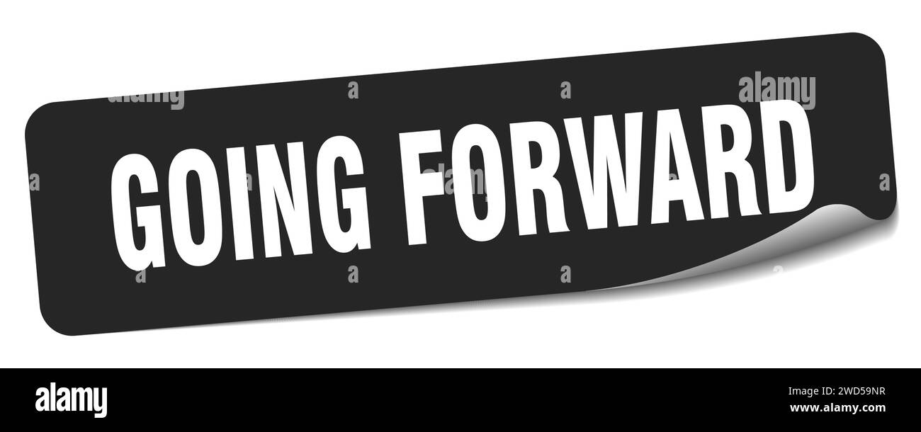 going forward sticker. going forward rectangular label isolated on ...