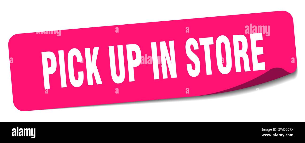 pick up in store sticker. pick up in store rectangular label isolated ...