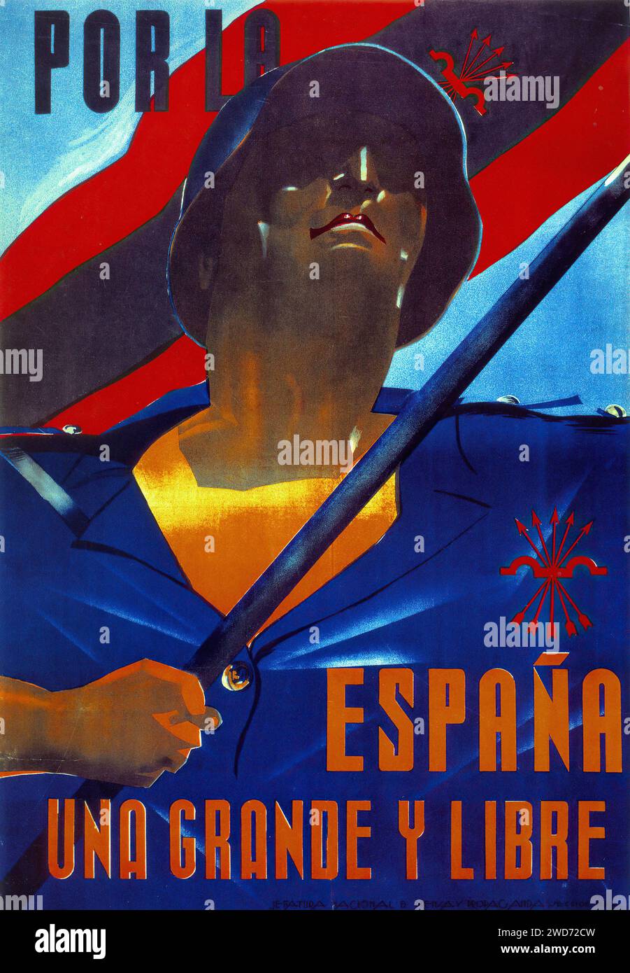 "POR LA ESPAÑA UNA GRANDE Y LIBRE" "For Spain, One, Great and Free ...