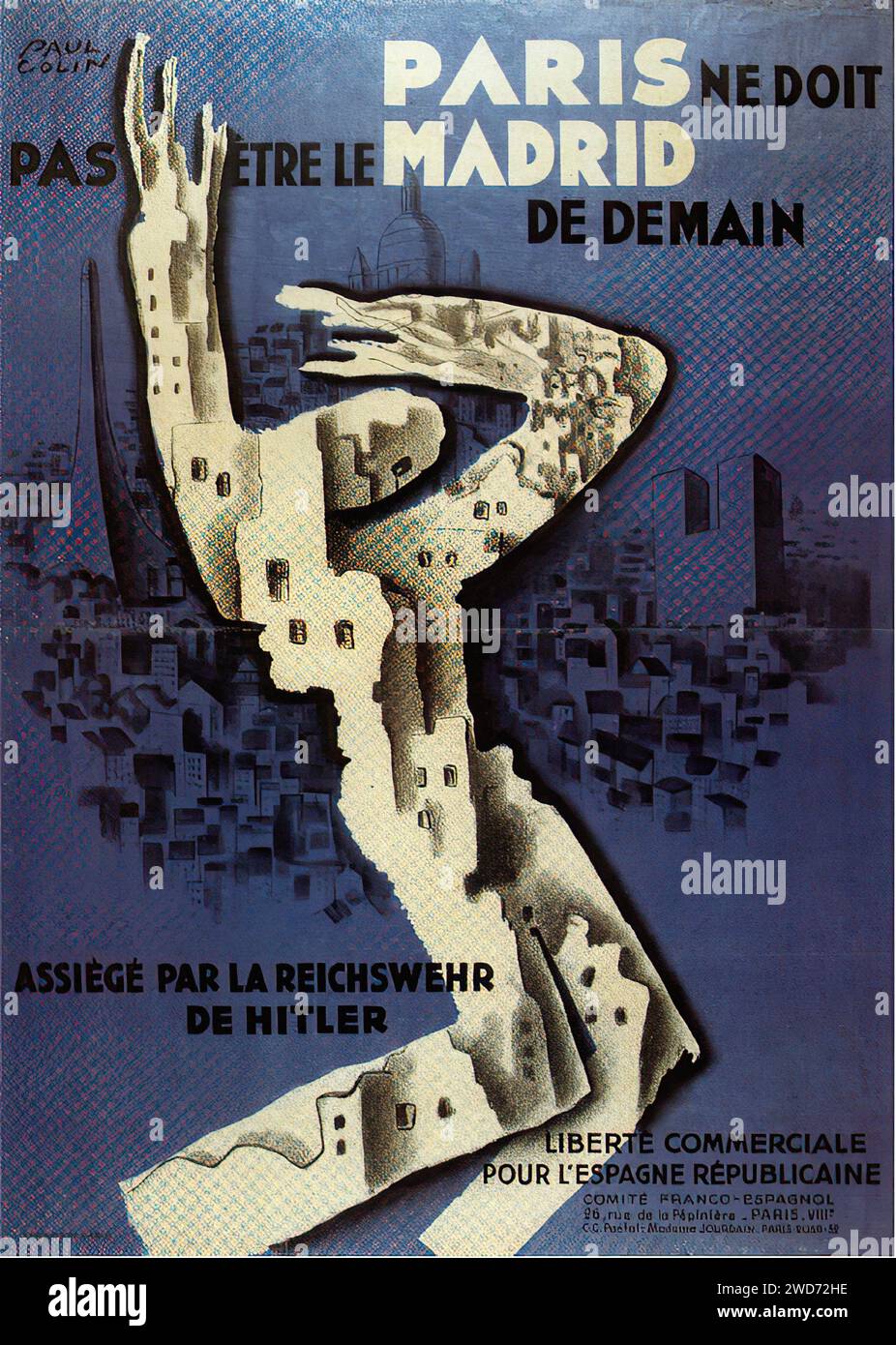 "PARIS NE DOIT PAS ÊTRE LE MADRID DE DEMAIN ASSIÉGÉ PAR LA REICHSWEHR ...