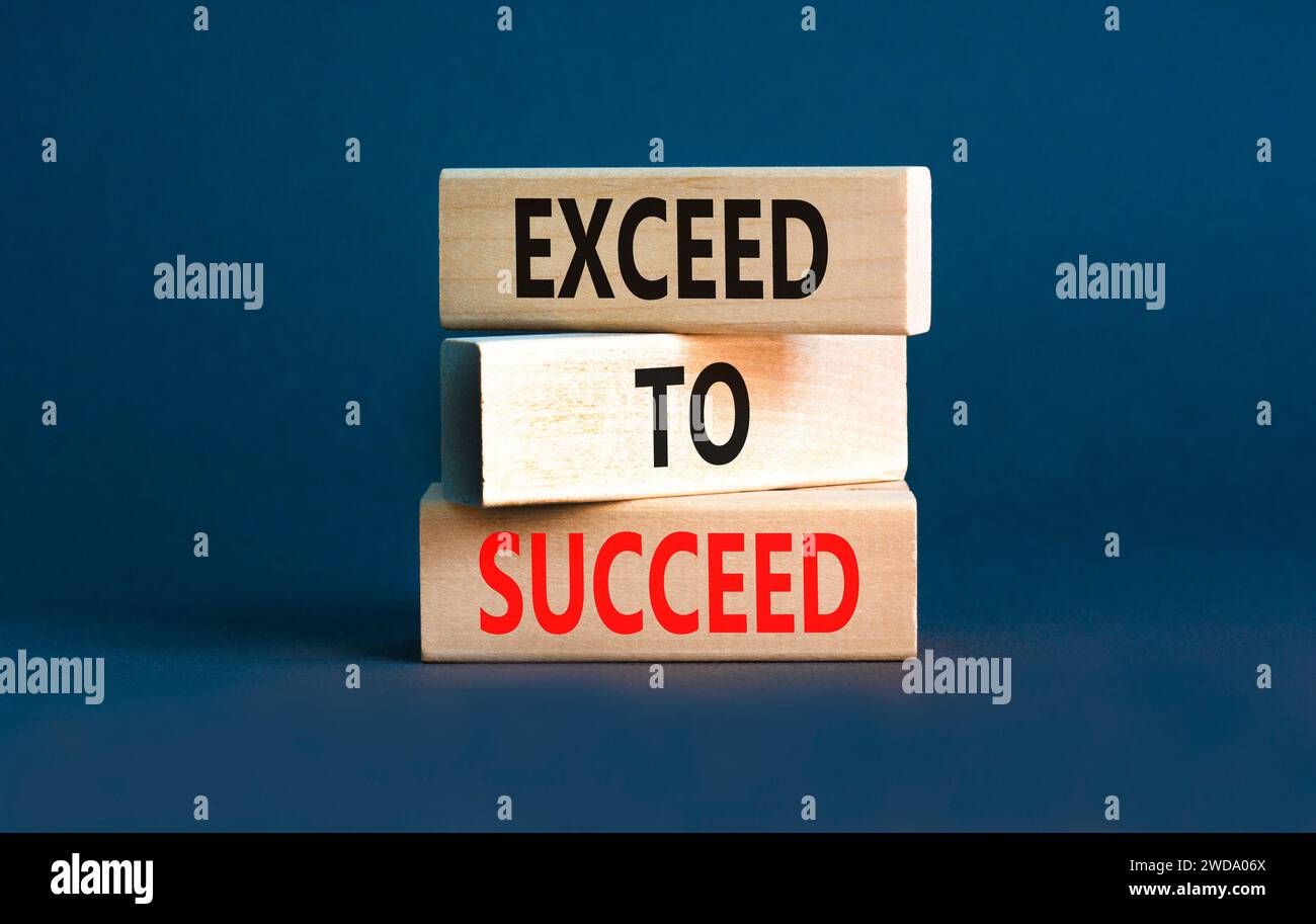 Exceed to succeed symbol. Concept words Exceed to succeed on beautiful ...