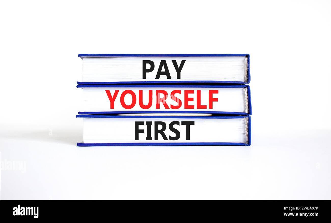 Pay yourself first symbol. Concept words Pay yourself first on ...