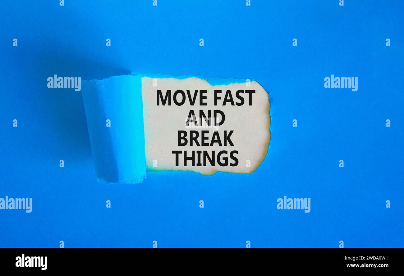 Move fast and break things symbol. Concept words Move fast and break ...