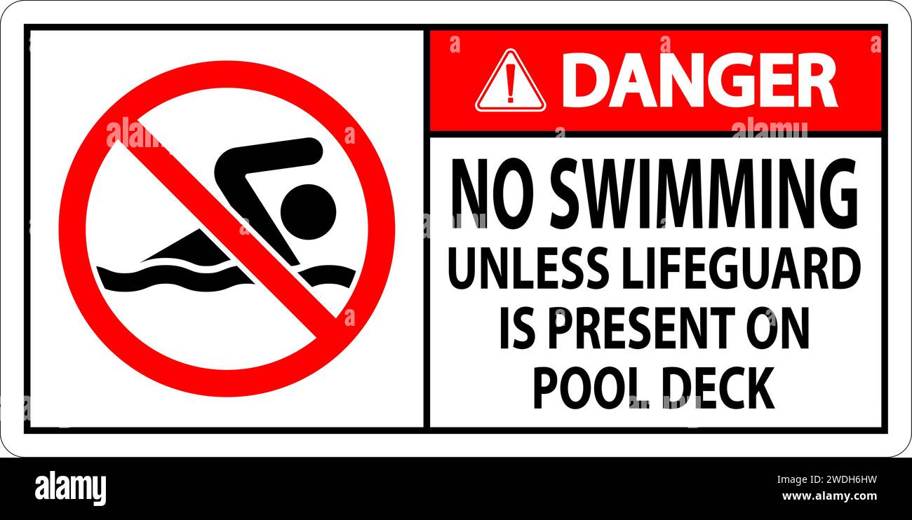 Danger Pool Sign No Swimming Unless Lifeguard Is Present On Pool Deck ...