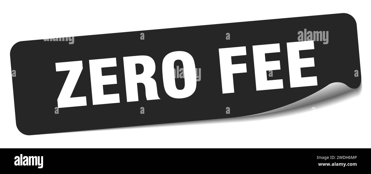zero fee sticker. zero fee rectangular label isolated on white ...