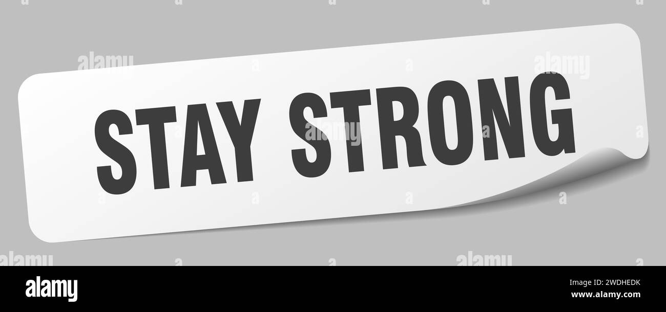 Stay strong background Black and White Stock Photos & Images - Alamy