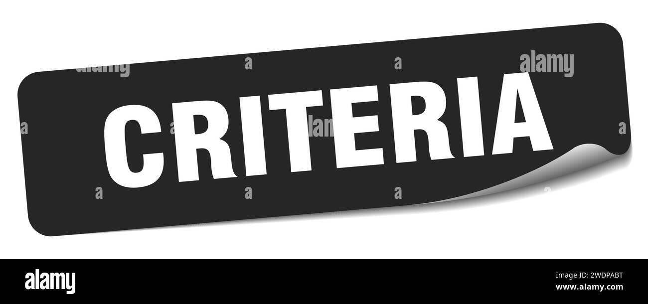 criteria sticker. criteria rectangular label isolated on white ...