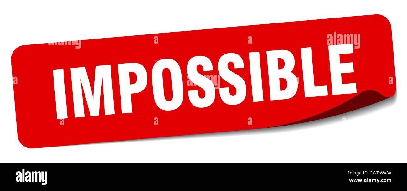 impossible sticker. impossible rectangular label isolated on white ...