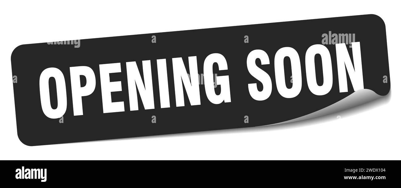 Opening soon sticker black hi-res stock photography and images - Alamy