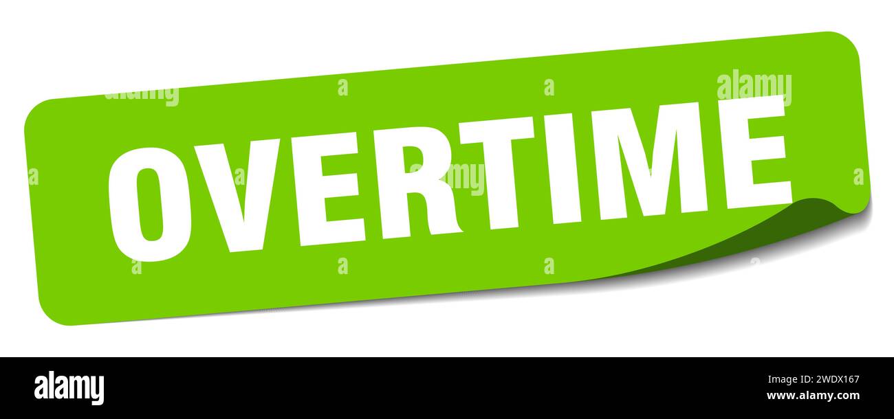 overtime sticker. overtime rectangular label isolated on white ...