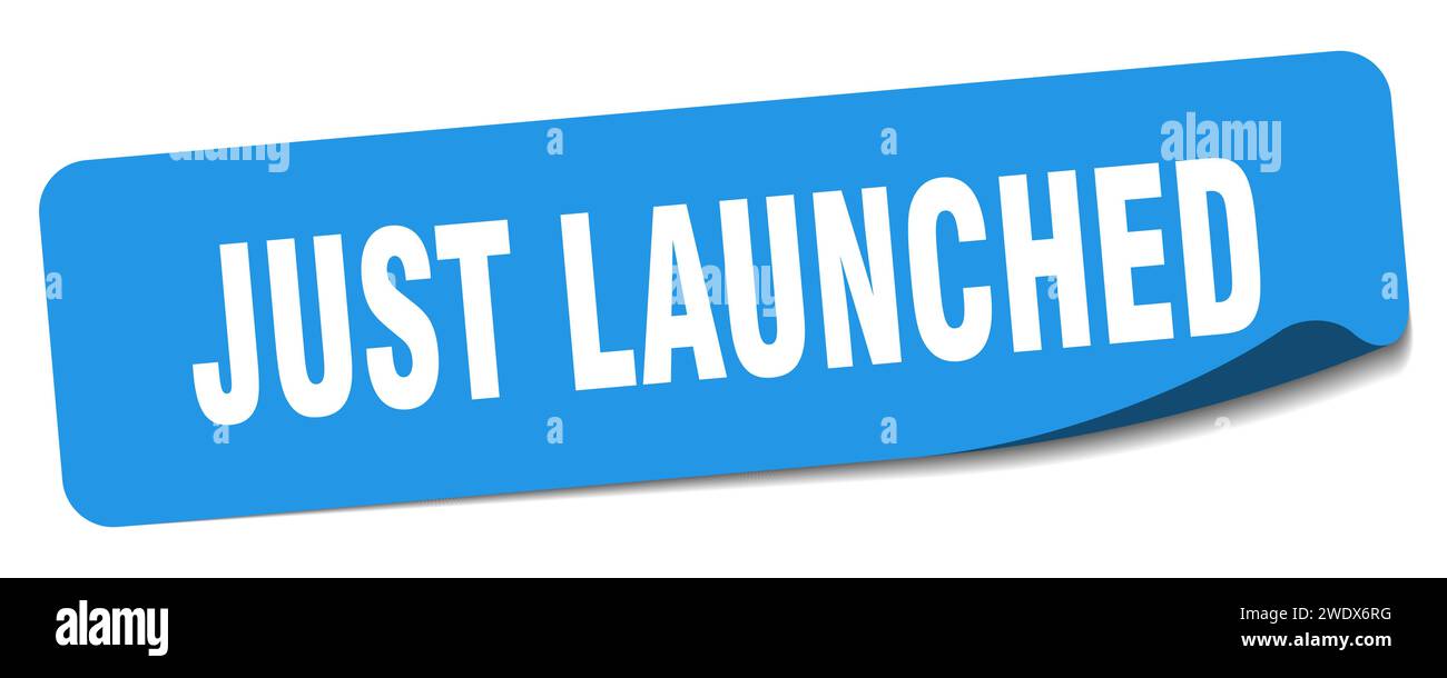 just launched sticker. just launched rectangular label isolated on ...