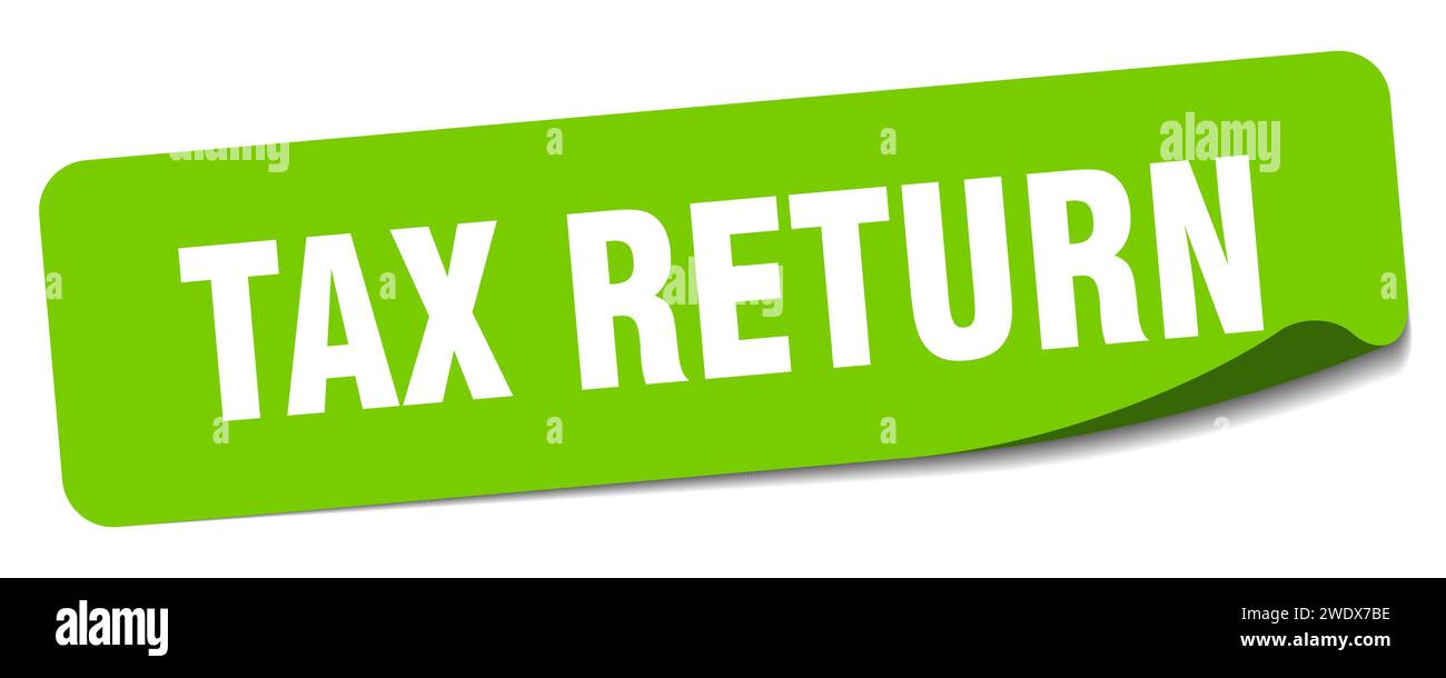 tax return sticker. tax return rectangular label isolated on white ...