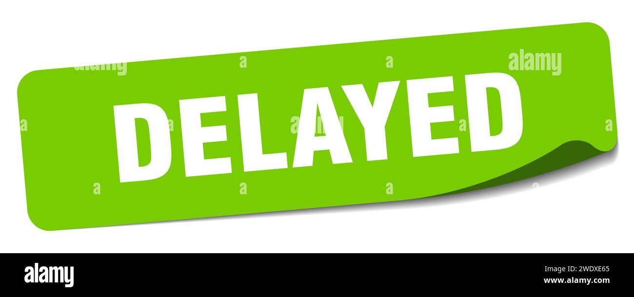 delayed sticker. delayed rectangular label isolated on white background ...