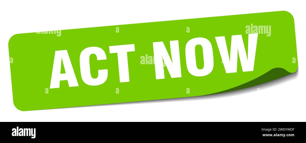 act now sticker. act now rectangular label isolated on white background ...