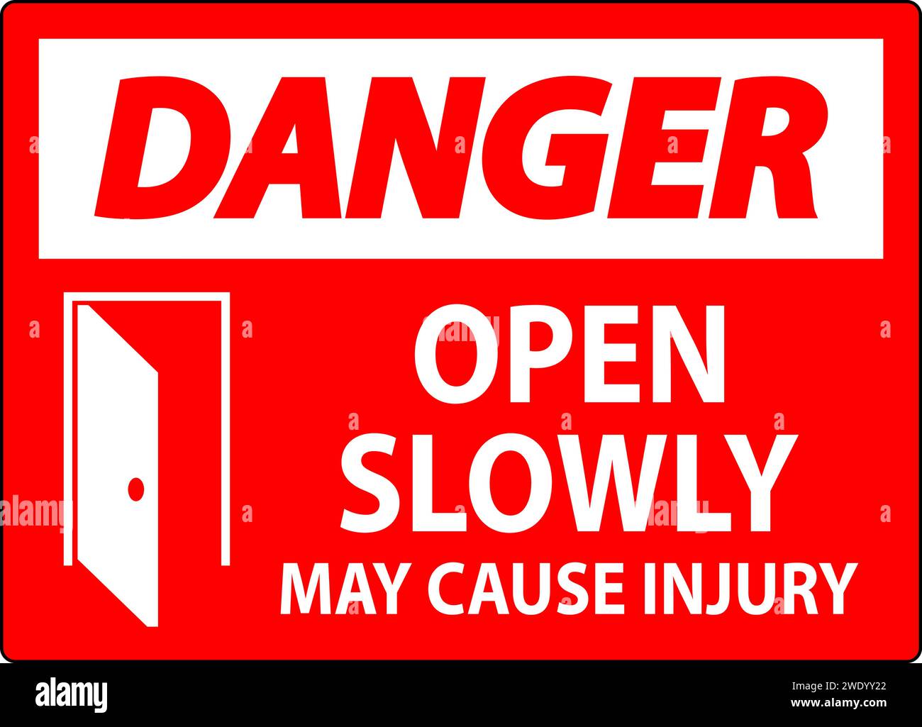 Danger Sign, Open Slowly, May Cause Injury Stock Vector Image & Art - Alamy