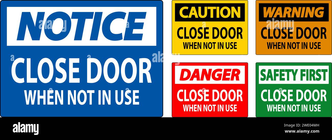 Caution Sign Close Door When Not In Use Stock Vector Image & Art - Alamy