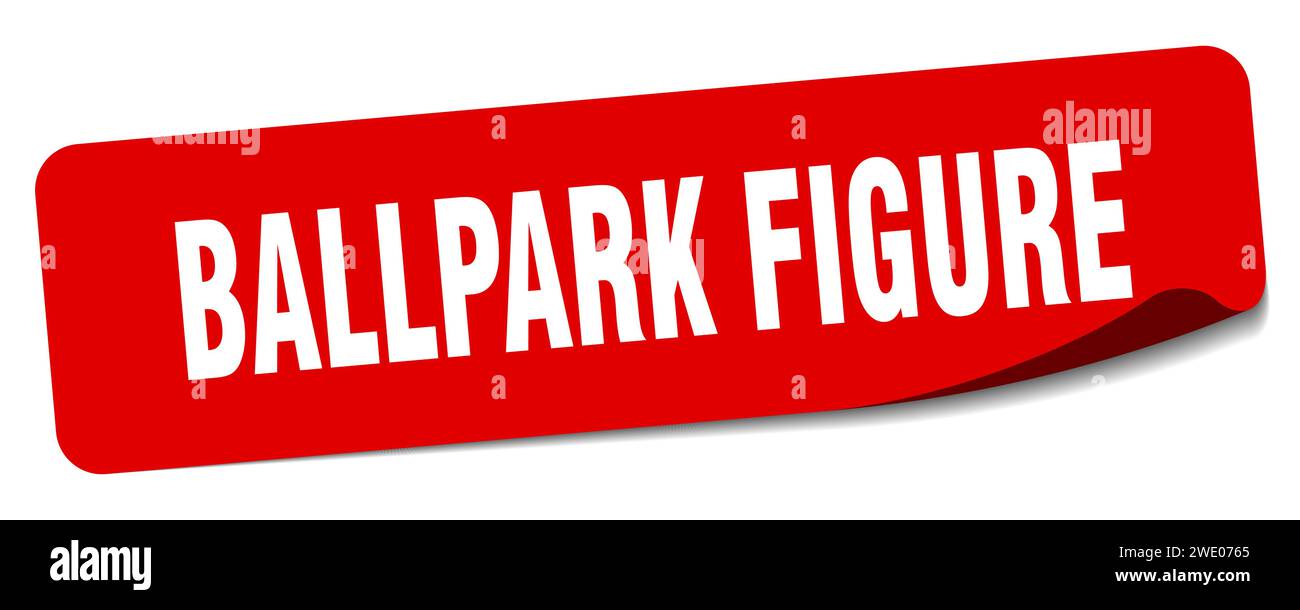 ballpark figure sticker. ballpark figure rectangular label isolated on ...