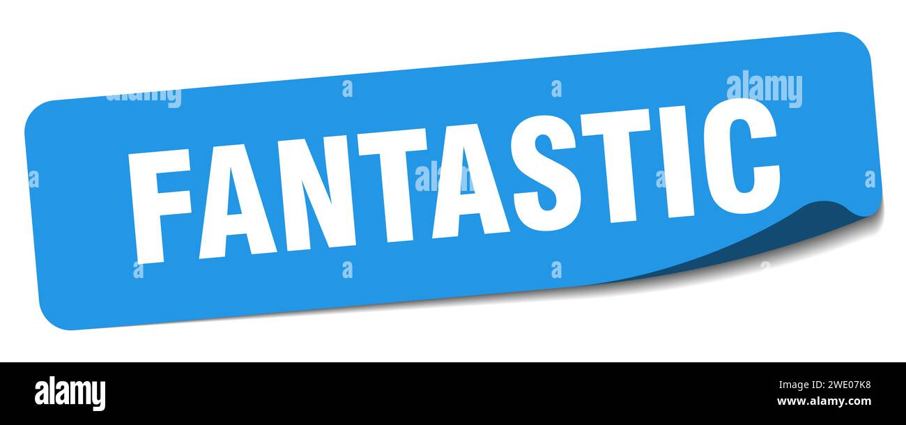 fantastic sticker. fantastic rectangular label isolated on white ...