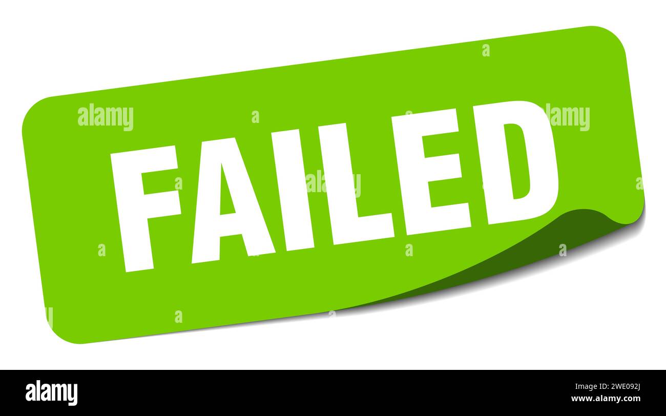 failed sticker. failed rectangular label isolated on white background ...