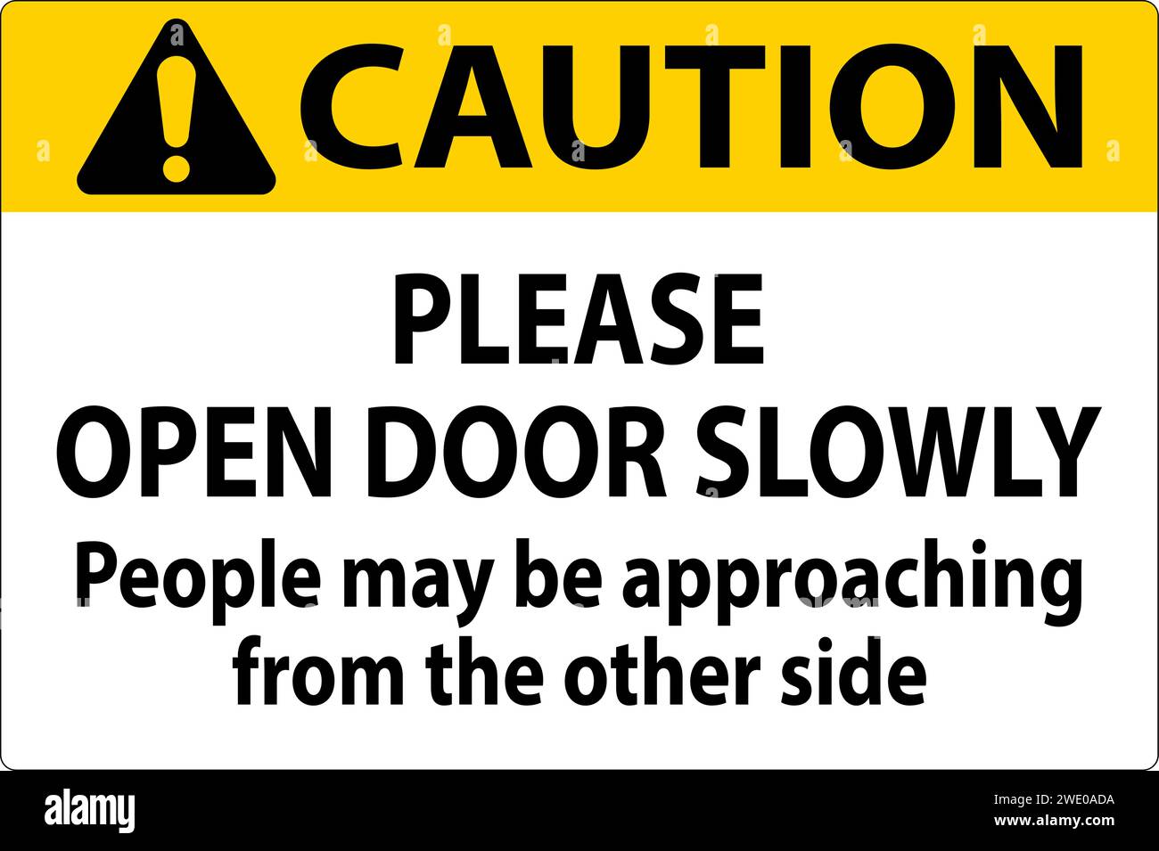 Caution Sign, Please Open Door Slowly, People May Be Approaching From ...