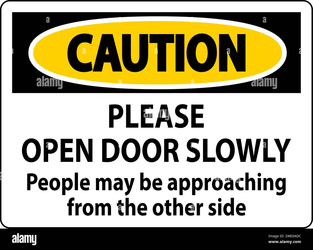 Caution Sign, Please Open Door Slowly, People May Be Approaching From ...