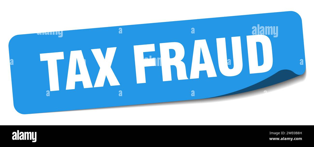 tax fraud sticker. tax fraud rectangular label isolated on white ...