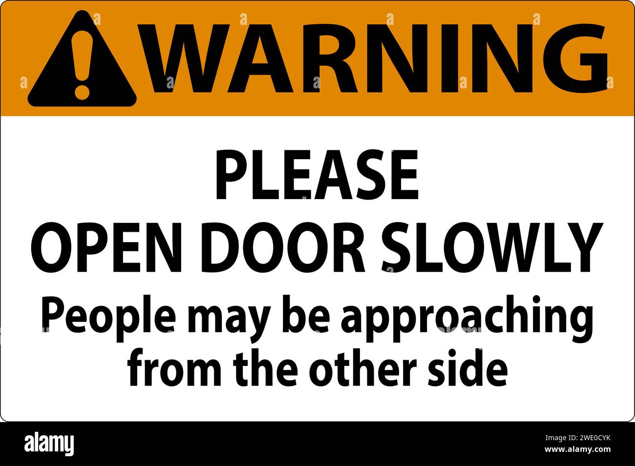 Warning Sign, Please Open Door Slowly, People May Be Approaching From ...