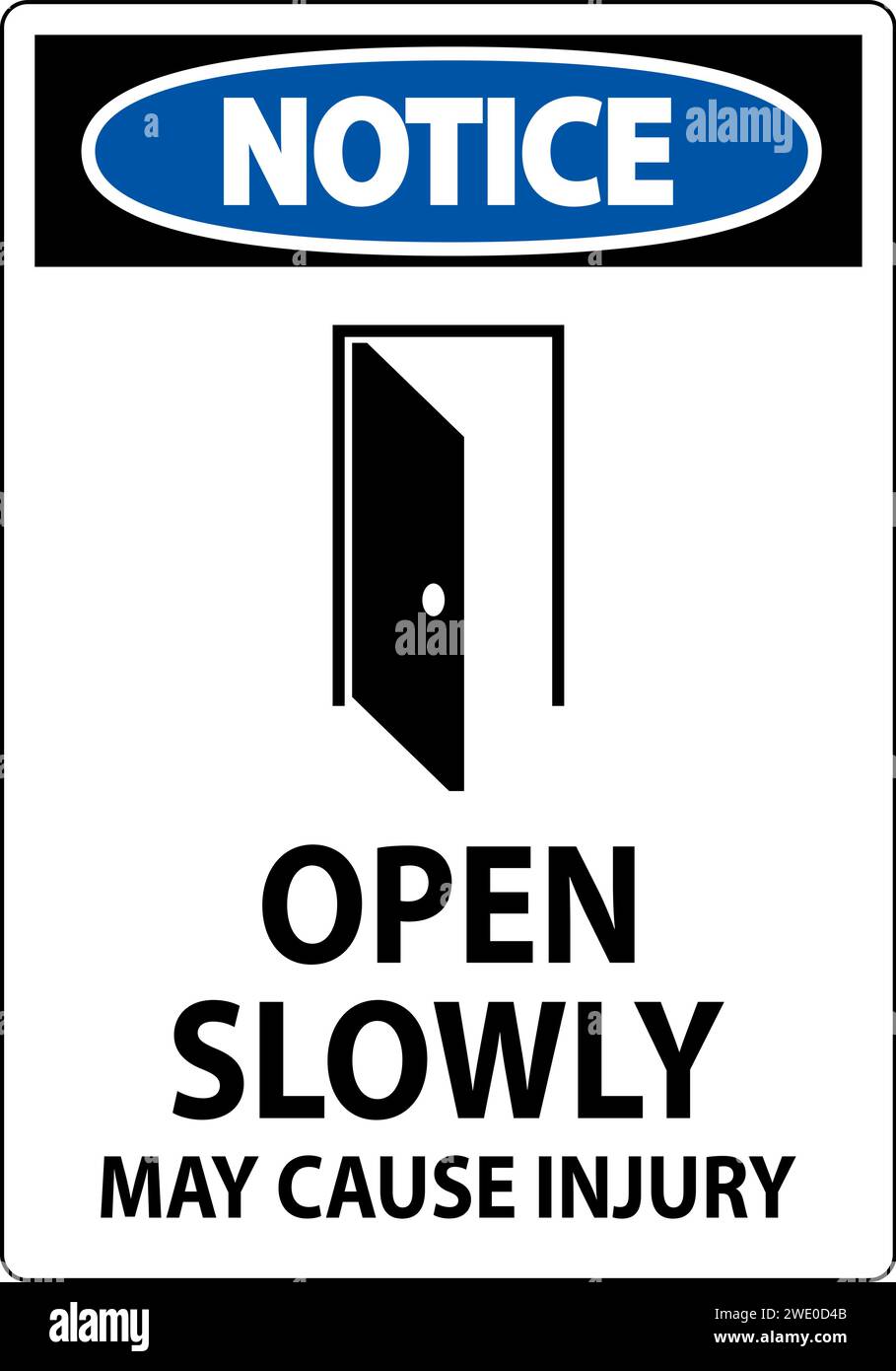 Notice Sign, Open Slowly, May Cause Injury Stock Vector Image & Art - Alamy