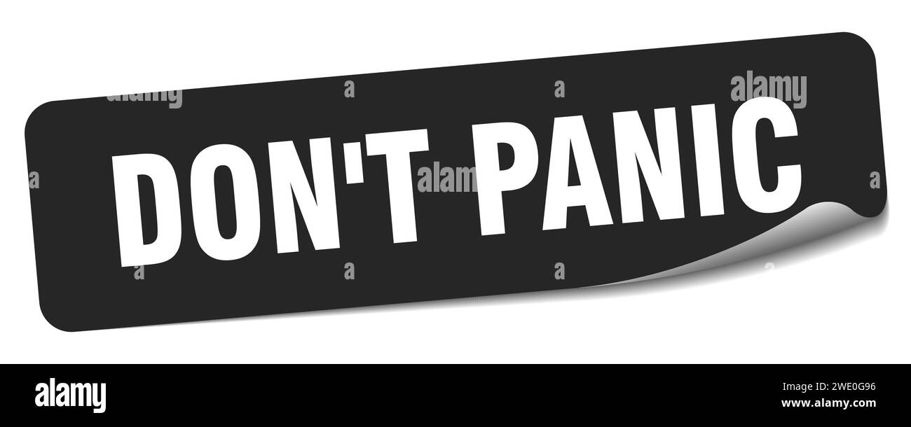 Dont panic banner sign Black and White Stock Photos & Images - Alamy