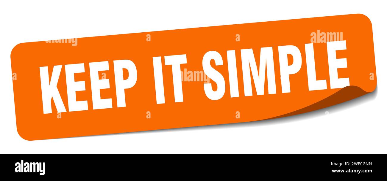 keep it simple sticker. keep it simple rectangular label isolated on ...