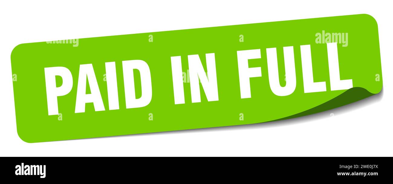 paid in full sticker. paid in full rectangular label isolated on white ...
