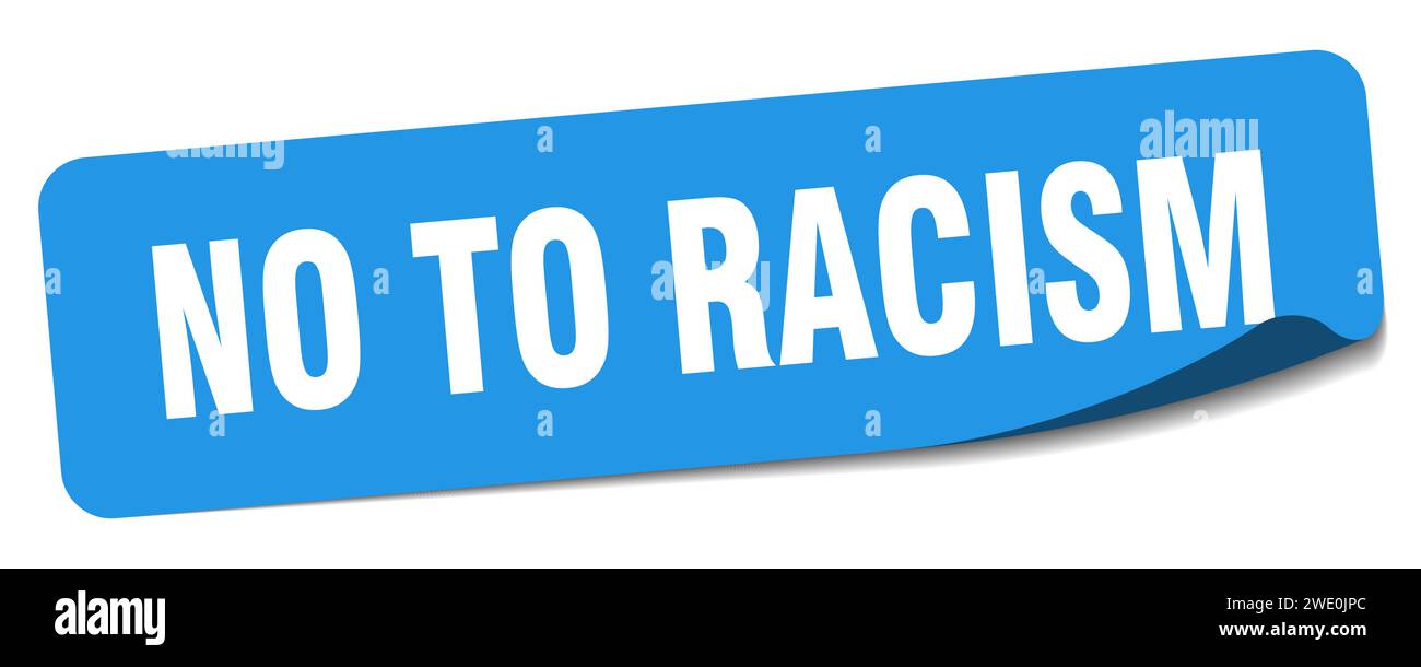 no to racism sticker. no to racism rectangular label isolated on white ...
