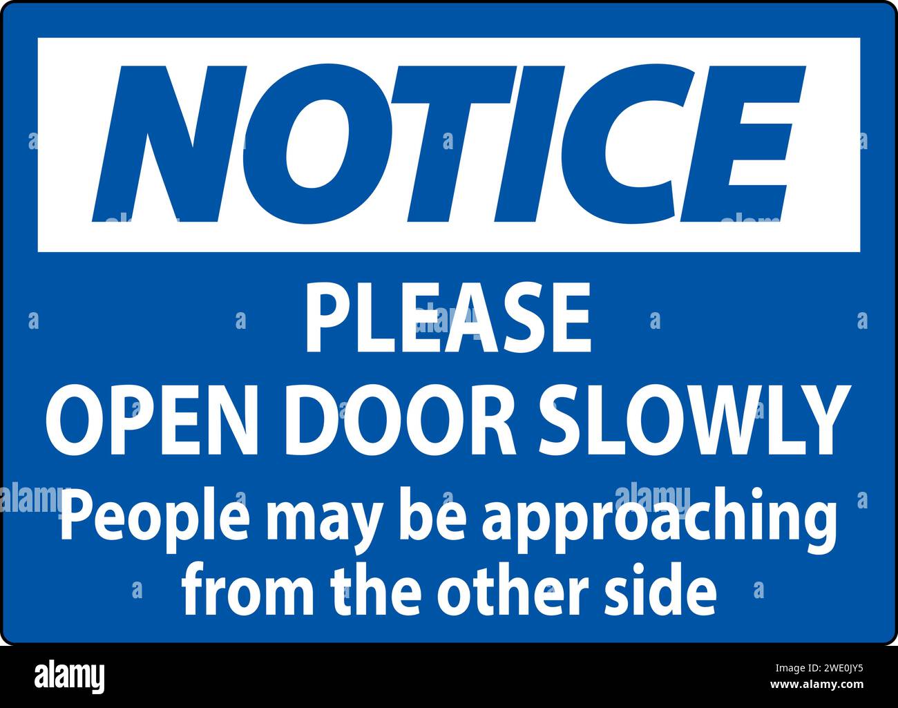 Notice Sign, Please Open Door Slowly, People May Be Approaching From ...