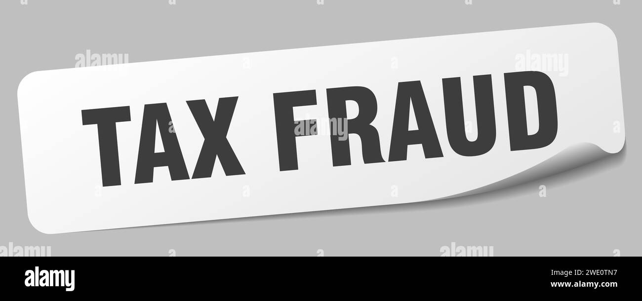 tax fraud sticker. tax fraud rectangular label isolated on white ...