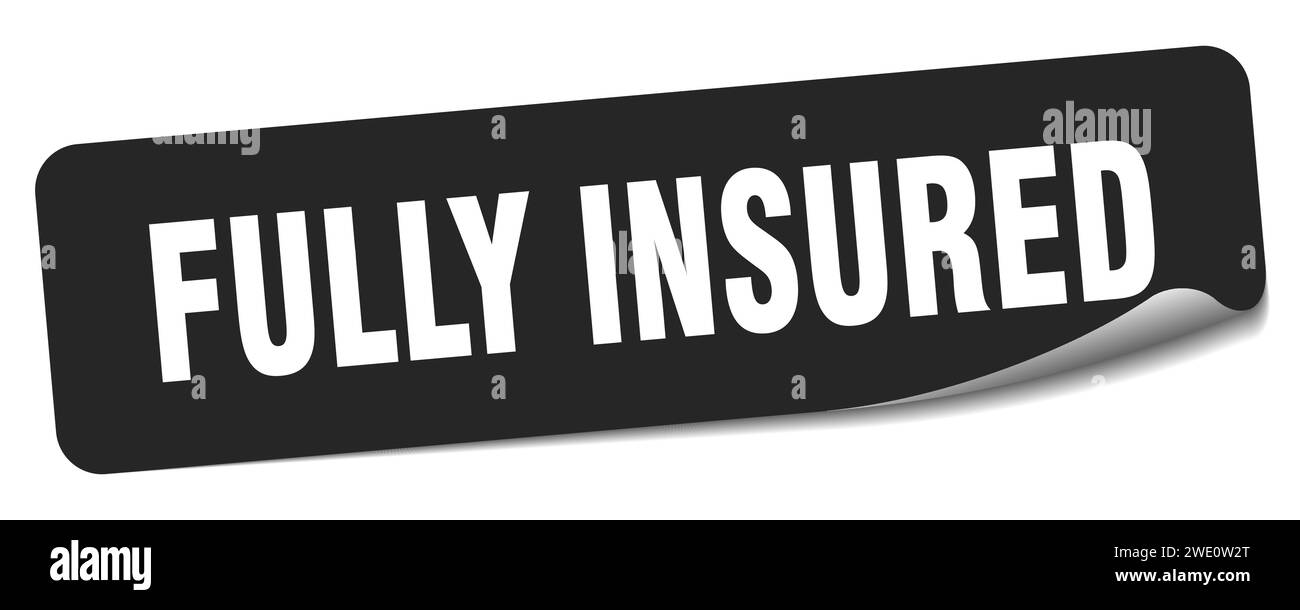 fully insured sticker. fully insured rectangular label isolated on ...