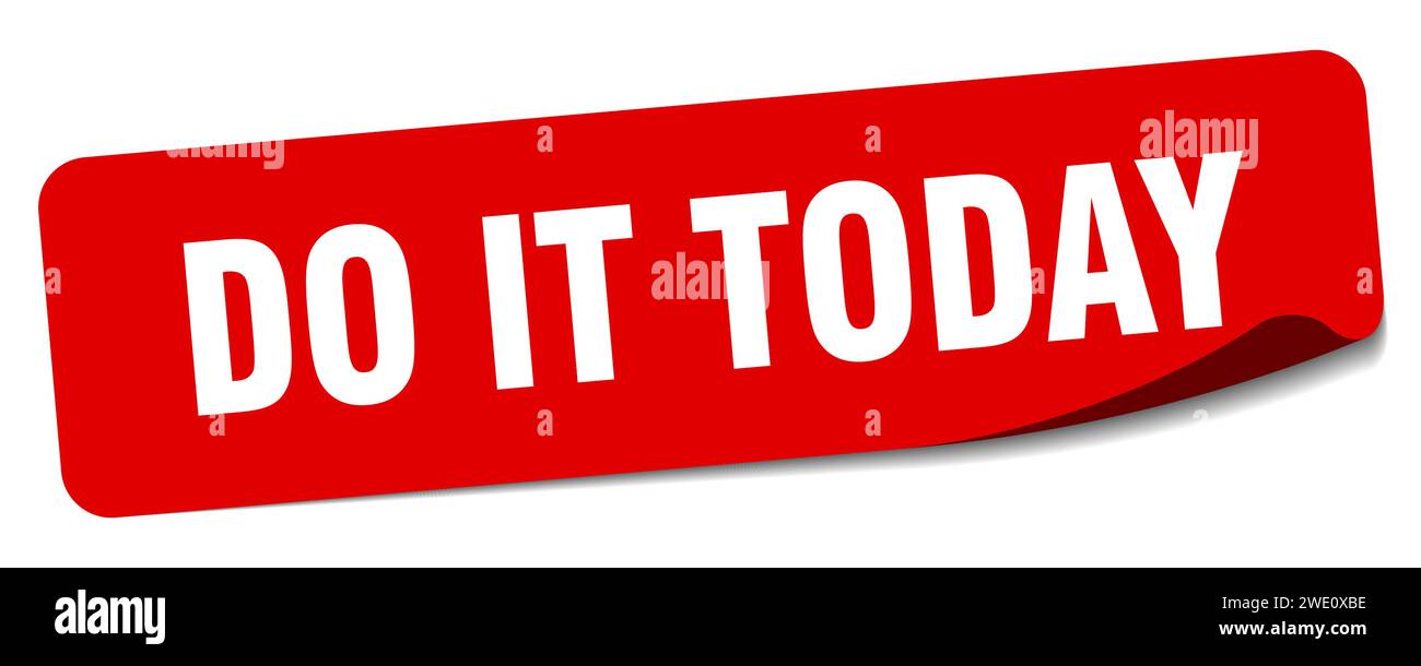 do it today sticker. do it today rectangular label isolated on white ...