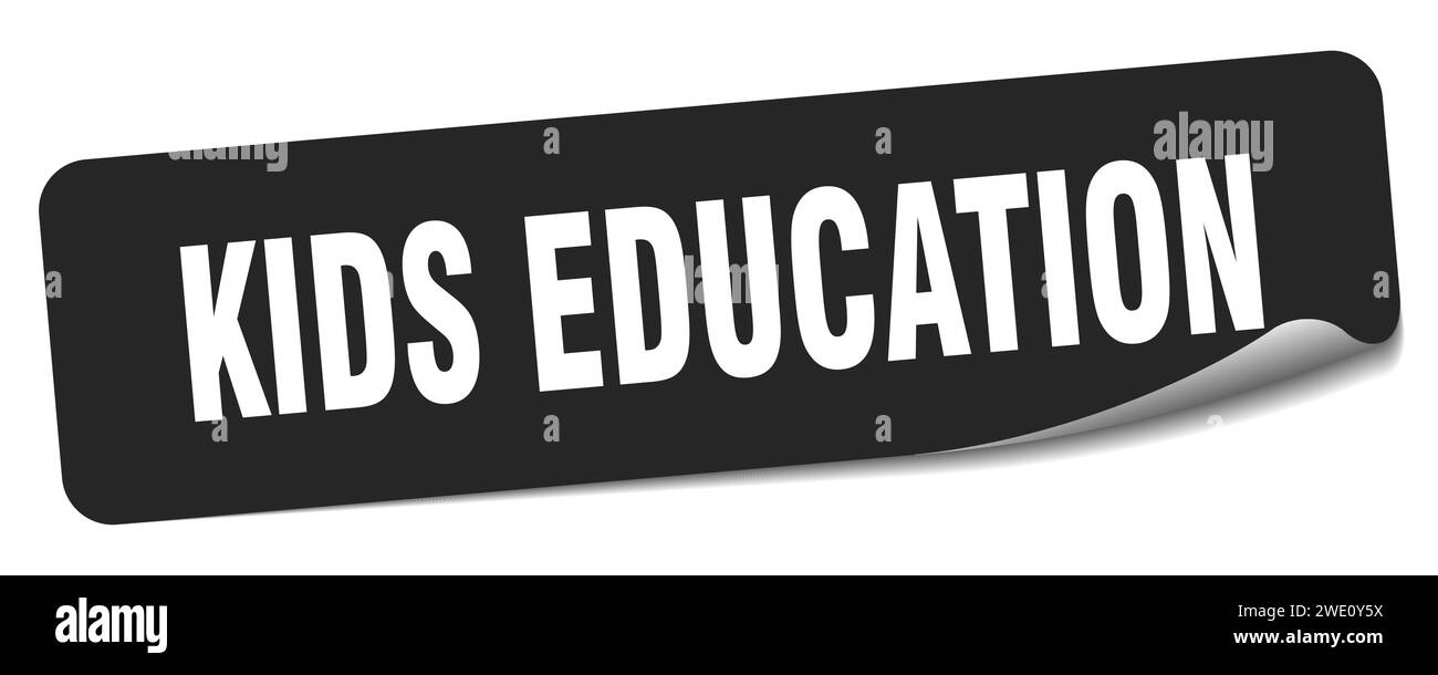 kids education sticker. kids education rectangular label isolated on ...