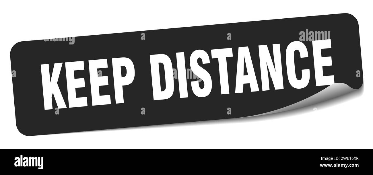 keep distance sticker. keep distance rectangular label isolated on ...