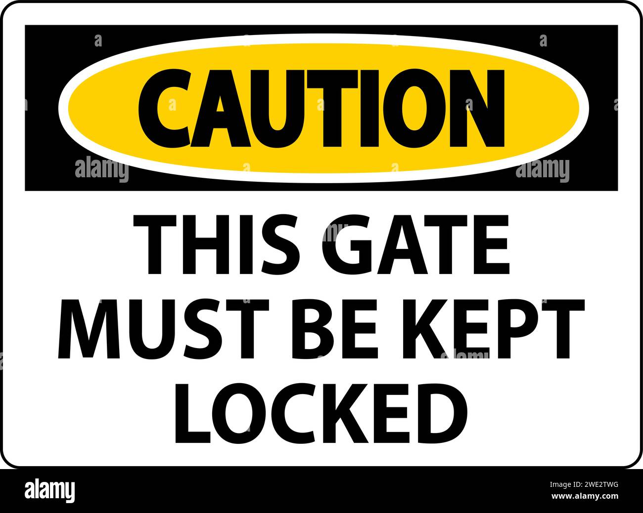 Caution Sign, Gate Must Be Kept Locked Stock Vector Image & Art - Alamy