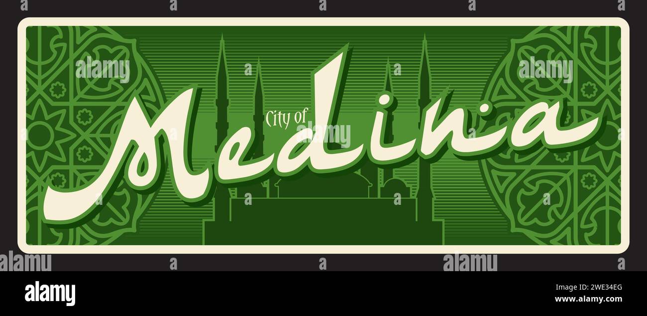 Medina city in Saudi Arabia country. Vector travel plate or sticker, vintage tin sign, retro ...