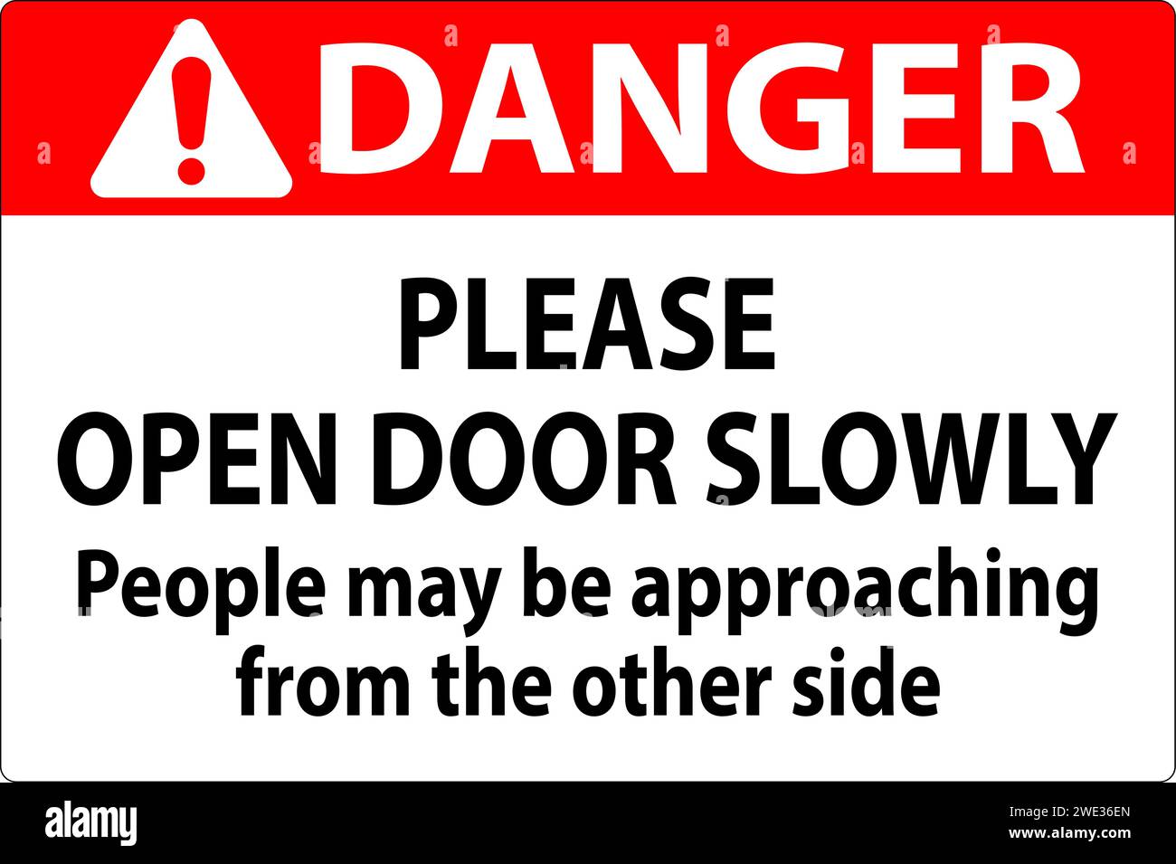 Danger Sign, Please Open Door Slowly, People May Be Approaching From ...