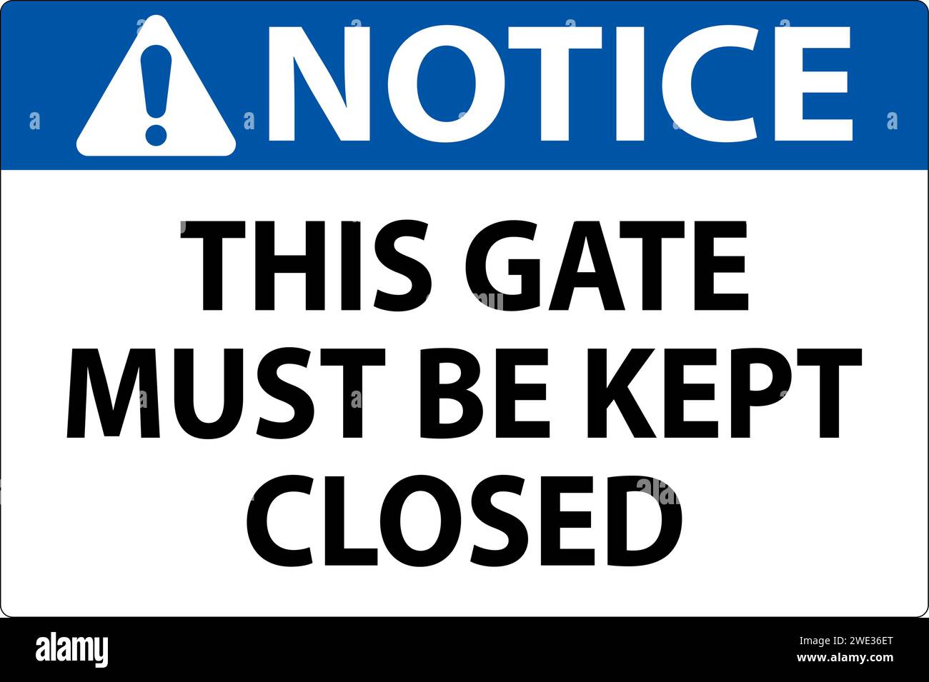 Notice Sign, Gate Must Be Kept Closed Stock Vector Image & Art - Alamy