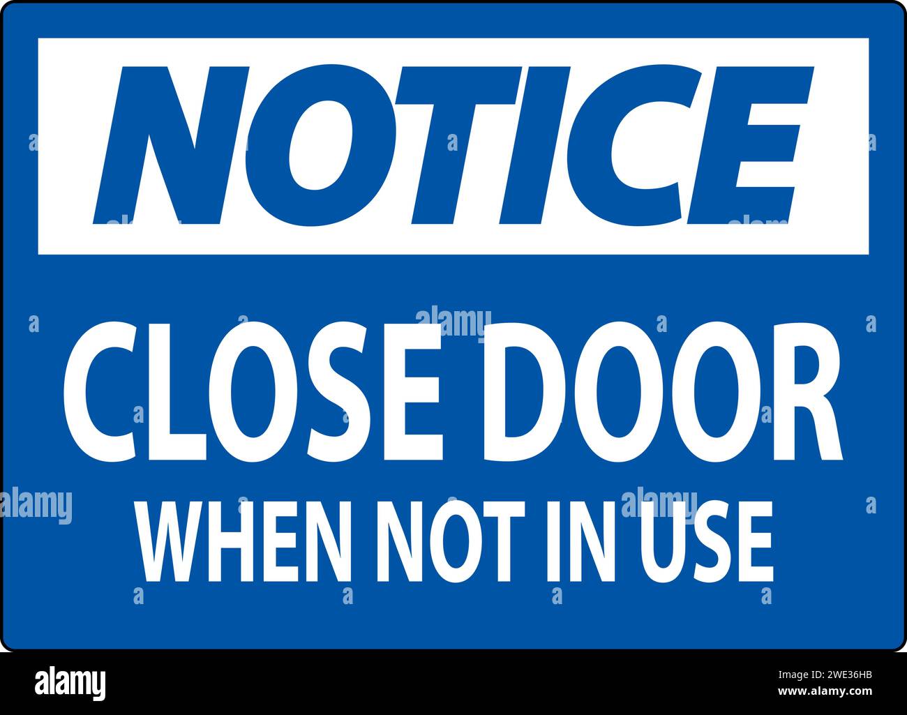 Notice Sign Close Door When Not In Use Stock Vector Image & Art - Alamy