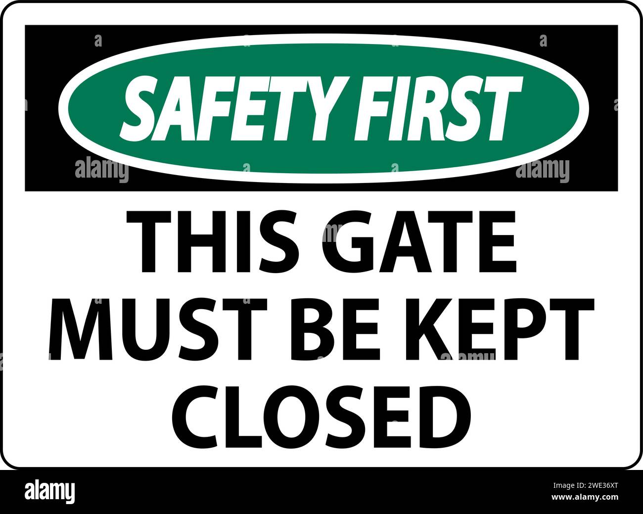 Safety First Sign, Gate Must Be Kept Closed Stock Vector Image & Art ...