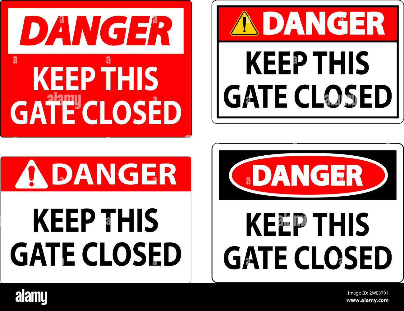 Danger Sign Keep This Gate Closed Stock Vector Image & Art - Alamy