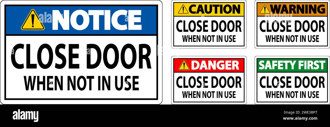 Caution Sign Close Door When Not In Use Stock Vector Image & Art - Alamy