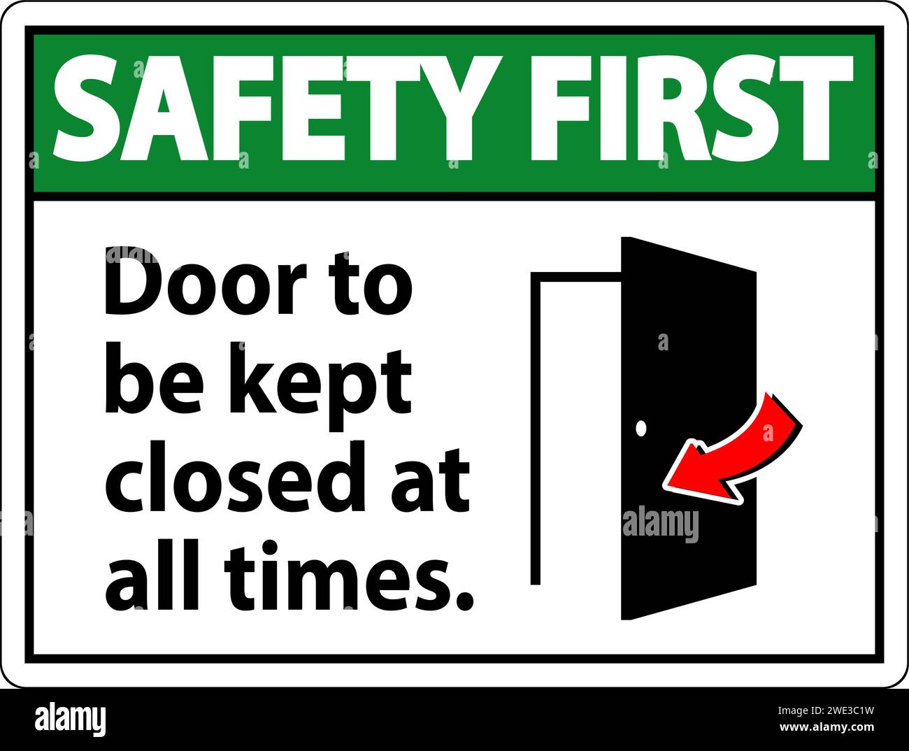 Safety First Sign, Door To Be Kept Closed At All Times Stock Vector ...